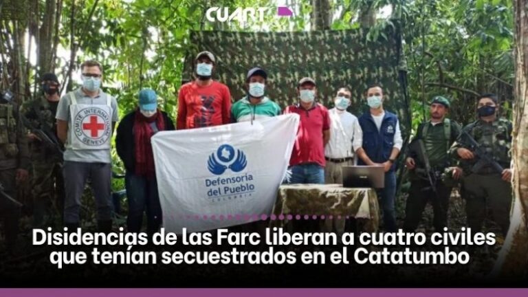 Disidencias de las Farc liberan a cuatro civiles que tenían ...