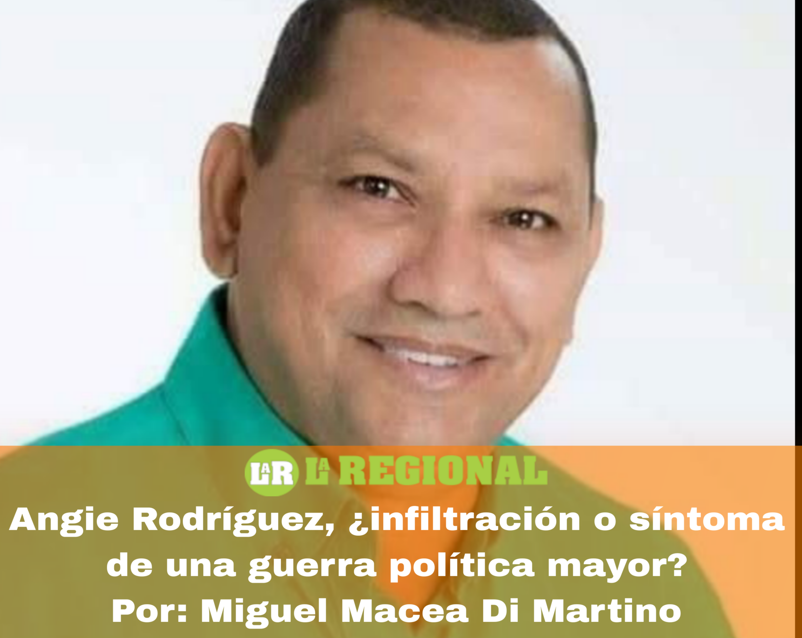 Angie Rodríguez, ¿infiltración o síntoma de una guerra política mayor ...